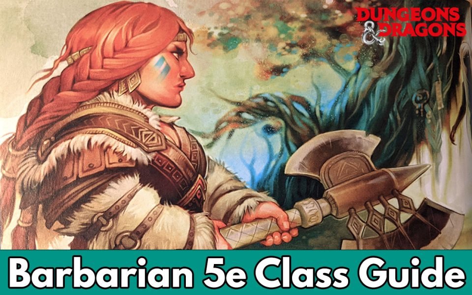 D&D Barbarian 5e Guide & Handbook: Best Class for Beginners?