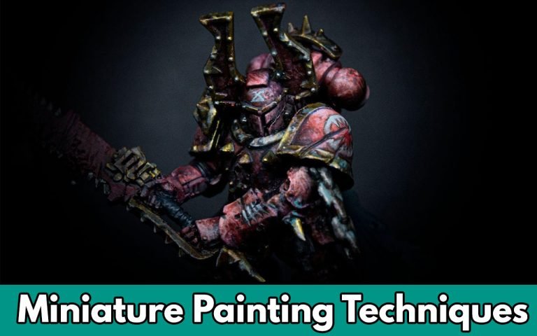 9 Miniature Painting Techniques & Skills Explained