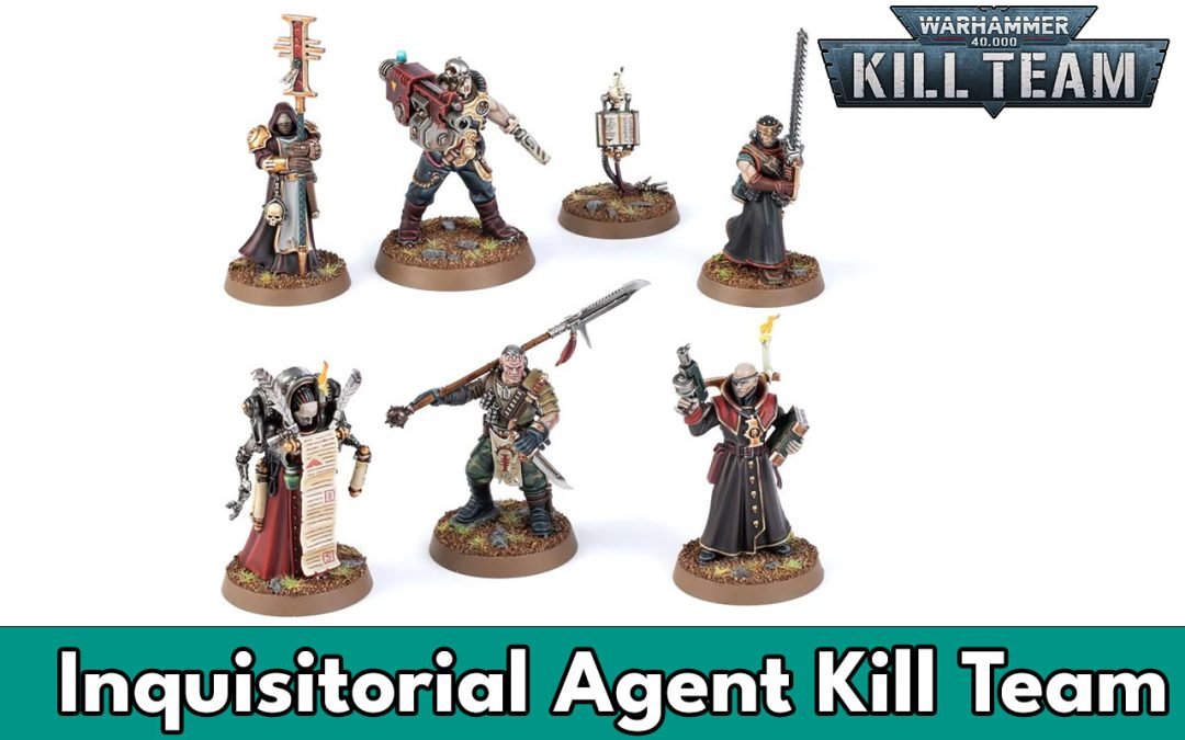 Inquisitorial Agent Kill Team Guide